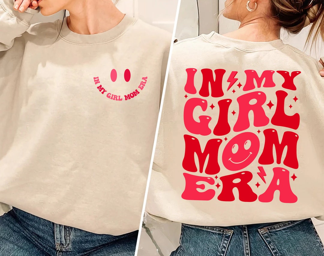In My Girl Mom Era Sweatshirt, Funny Mom Sweatshirt, Gift for Mom, Mom ...