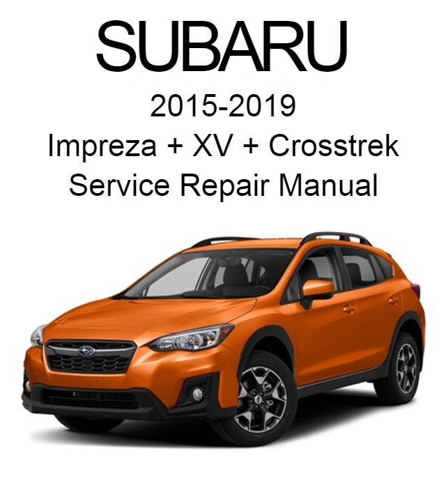 Subaru Impreza + XV + Crosstrek 2015-2019 Service Repair Manual - USB ...