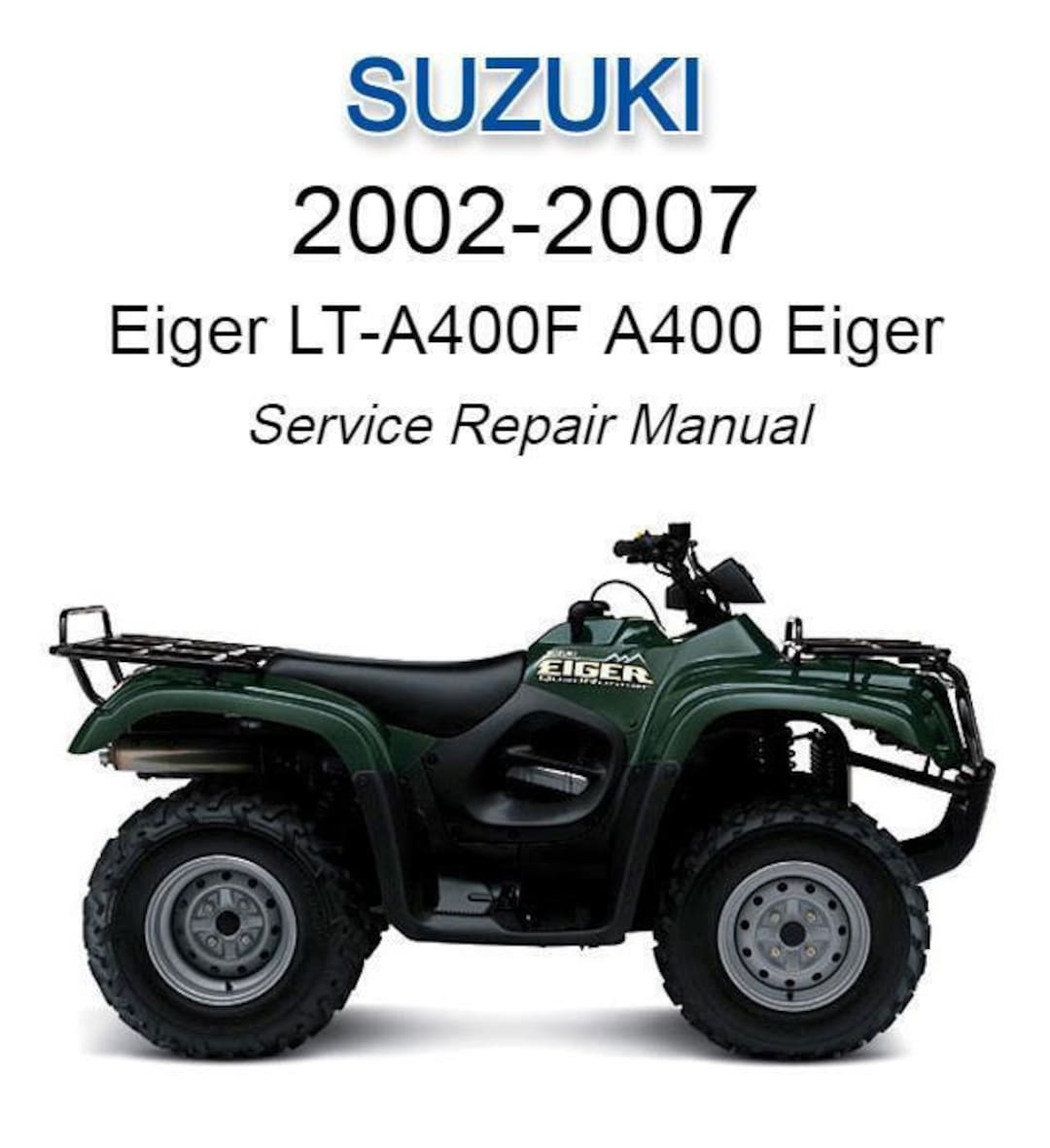 Suzuki Eiger LT-A400F A400 2002-2007 Service Repair Manual - USB or CD ...