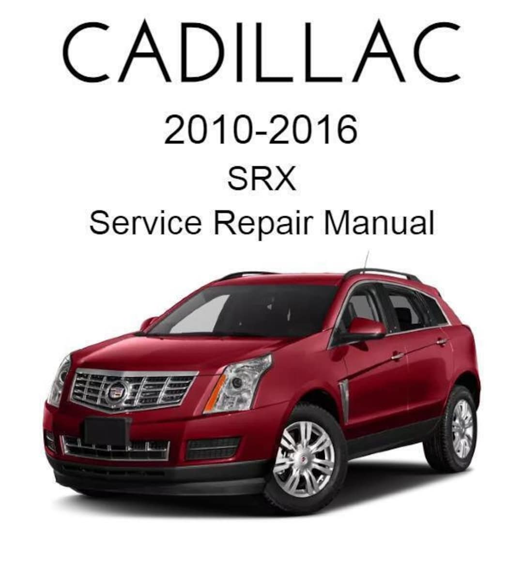 Cadillac SRX 2010-2016 Service Repair Manual - Instant Download - Etsy