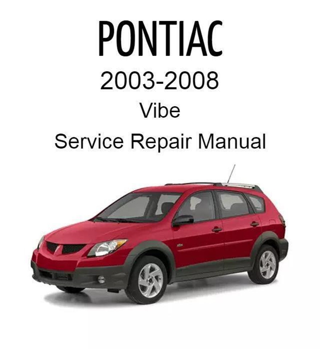 Pontiac Vibe 2003-2008 Service Repair Manual - Instant Download - Etsy