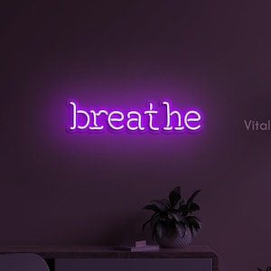 Breathe Neon Sign, Breathe LED Light, Motivational Wall Art, Breathe ...