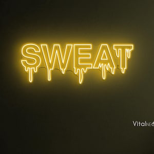 Dripping Sweat Neon Sign, Dripping Sweat LED Light, Sweat Wall Art ...