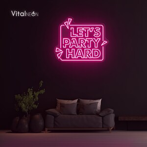 Let's Party Hard Neon Sign, LED Decor for Bars, Clubs, and Home, Light up Your Celebration Vibes ...