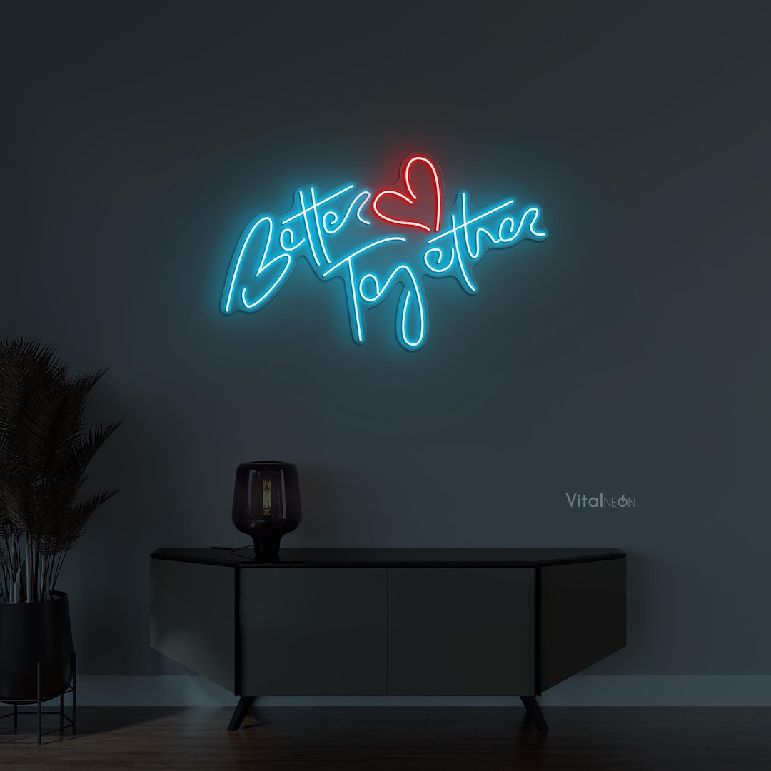 Better Together Neon Sign, Better Together LED Light, Anniversary Wall ...