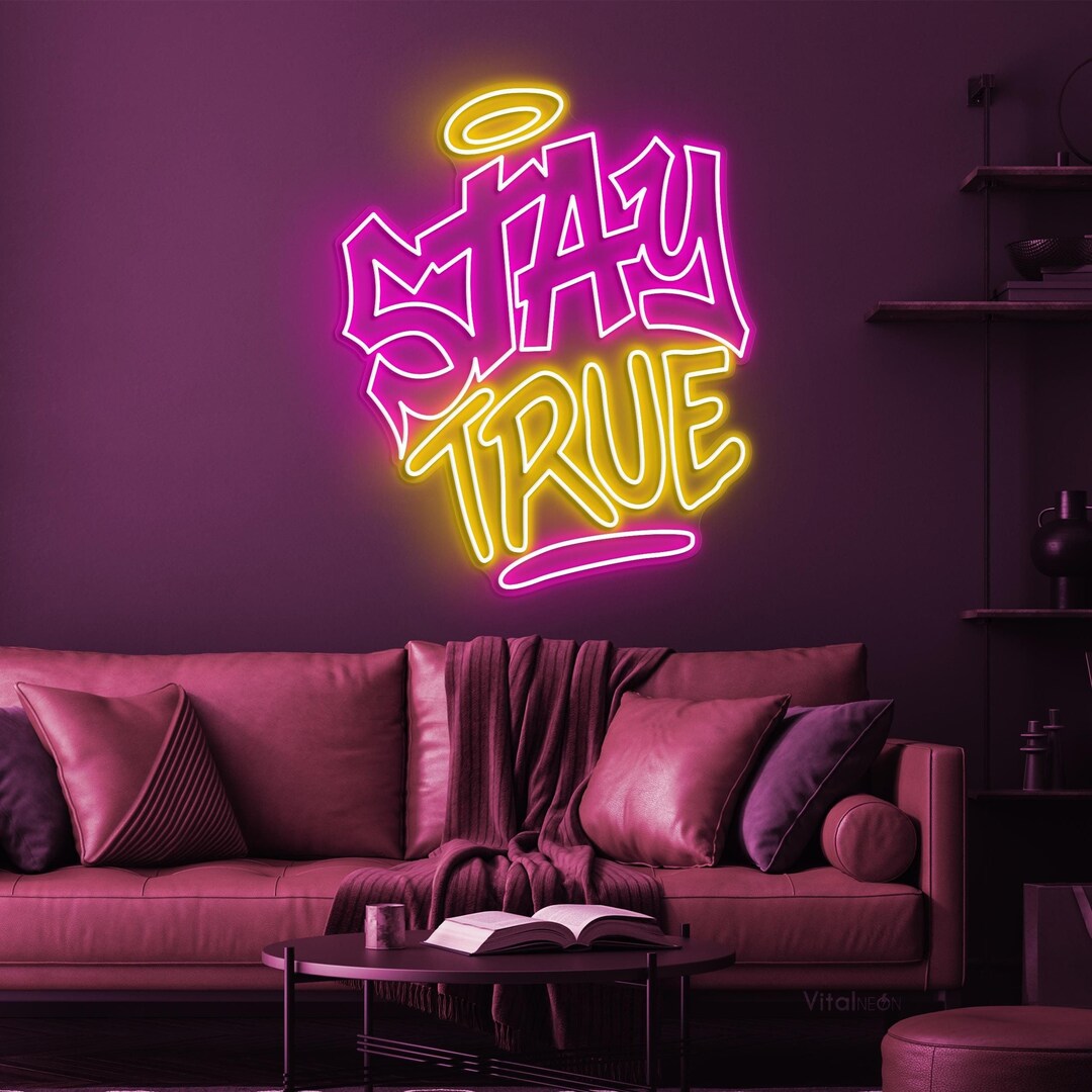 Stay True Neon Sign, Halo Neon Sign, Custom True Sign, Stay True LED ...