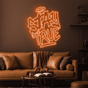 Stay True Neon Sign, Halo Neon Sign, Custom True Sign, Stay True LED ...
