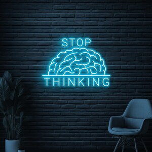 Stop Thinking Neon Sign, Stop Thinking LED Sign, Brain Wall Decor, Chill Wall Light, Home Wall ...