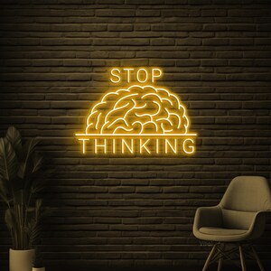 Stop Thinking Neon Sign, Stop Thinking LED Sign, Brain Wall Decor ...