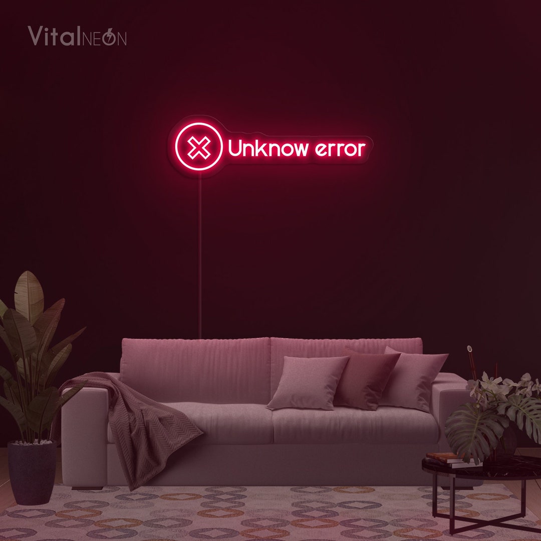 Unknown Error Neon Sign, LED Neon Art, Custom Message Neon, Game Room ...