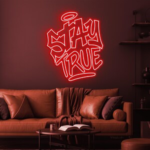Stay True Neon Sign, Halo Neon Sign, Custom True Sign, Stay True LED ...