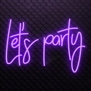 Let's Party Neon Signs, Let's Party LED Light, Party Neon Art, Custom ...