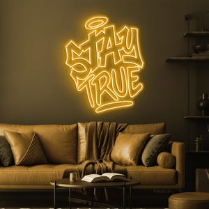 Stay True Neon Sign, Halo Neon Sign, Custom True Sign, Stay True LED ...