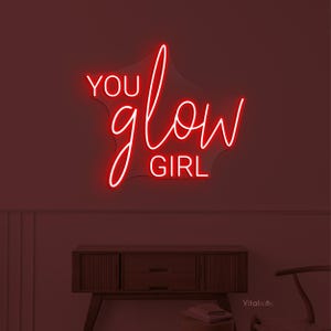 You Glow Girl Neon Sign, You Glow Girl LED Light, Girl Room Wall Decor ...