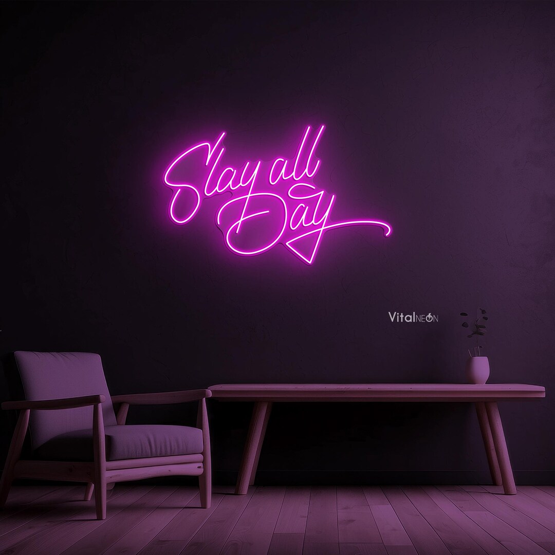 Slay All Day Neon Sign, Slay All Day LED Light, Slay All Day Wall Art ...