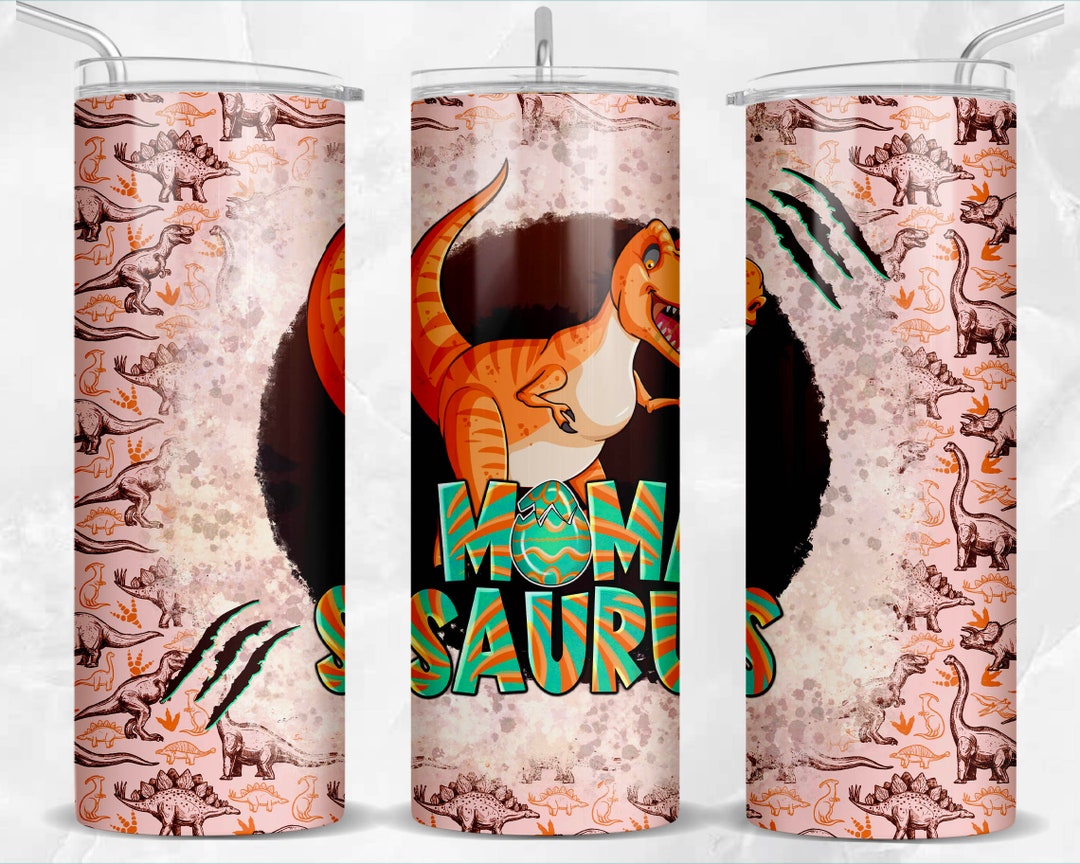 Mamasaurus 20 Oz Skinny Tumbler Png Sublimation Design Download ...