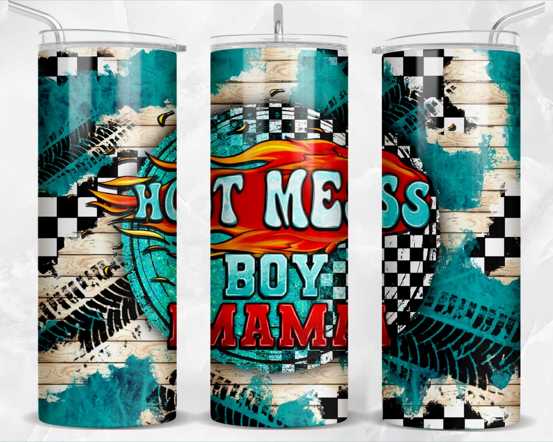 Hot Mess Boy Mama With Fire 20oz Skinny Tumbler Png, Mother's Day Png ...