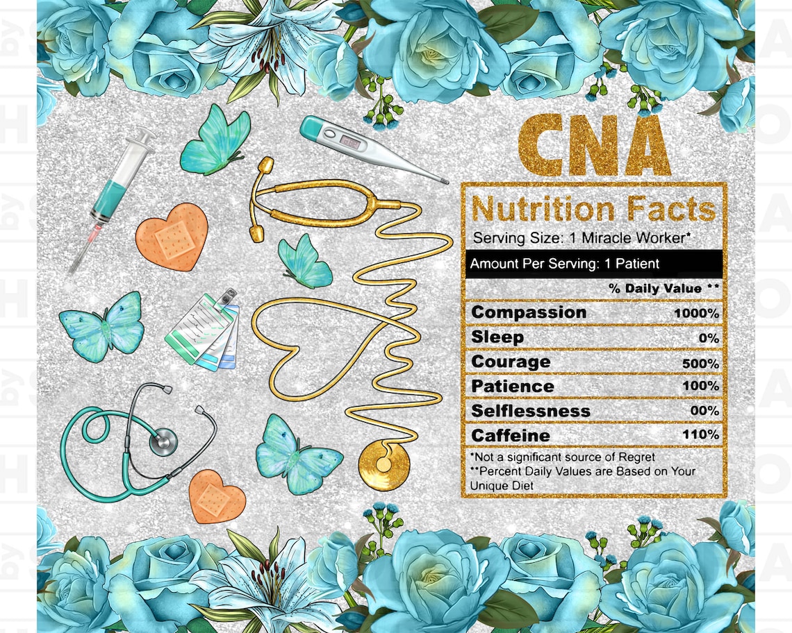 CNA Nutrition Facts With Flowers 20oz Skinny Tumbler Png Sublimation ...