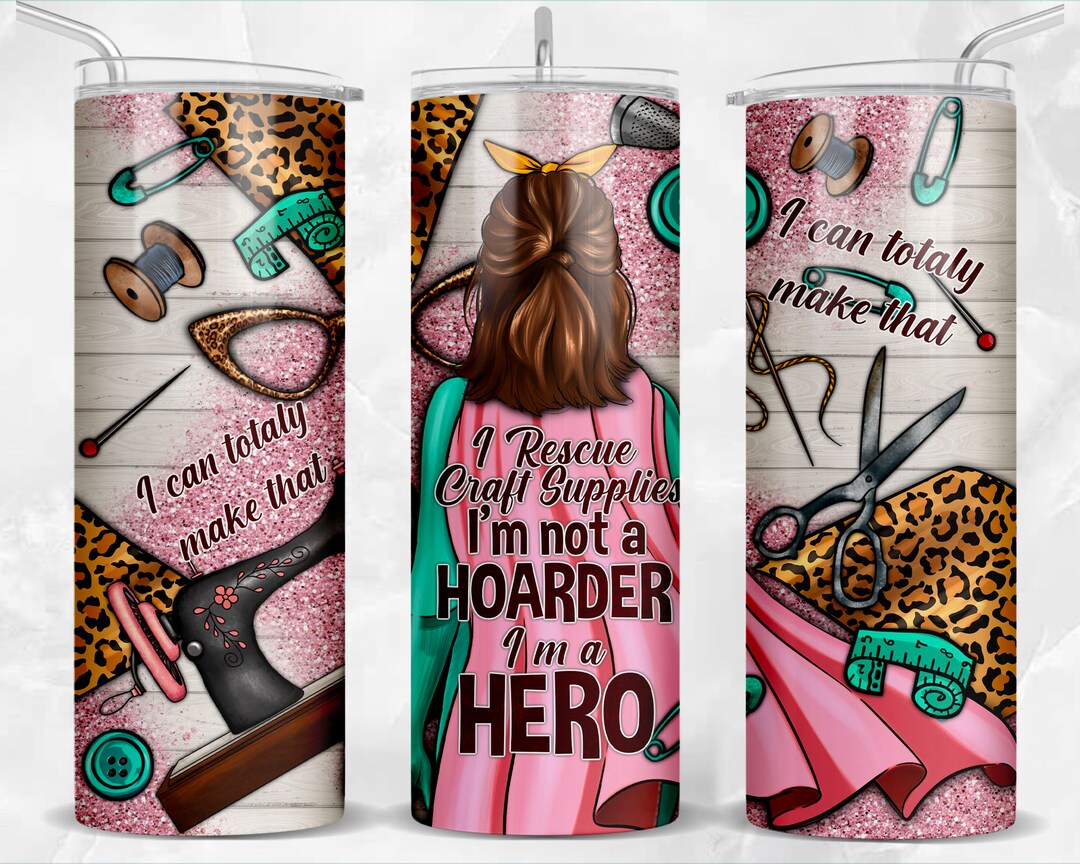 I Rescue Craft Supplies I'm Not a Hoarder I'm Hero 20 Oz Skinny Tumbler ...