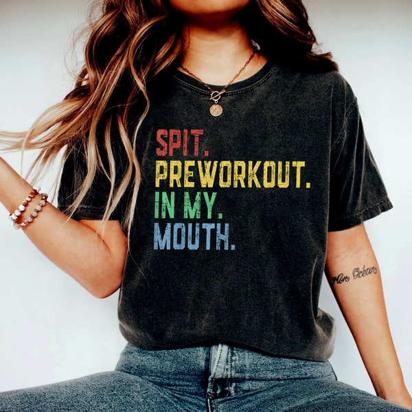 Spit Preworkout in My Mouth Shirt - Etsy