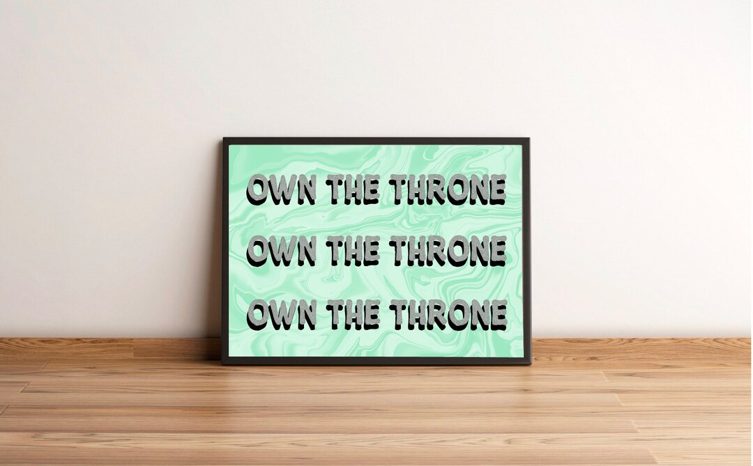 Own the Throne Print | Vibe Artwork | A4 A3 A5 Sizes | Superior ...