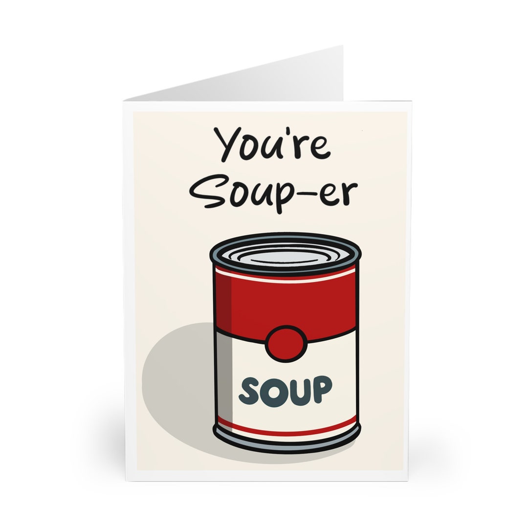 You’re Soup-er Card • Funny Get Well Soon or Appreciation Greeting Card ...