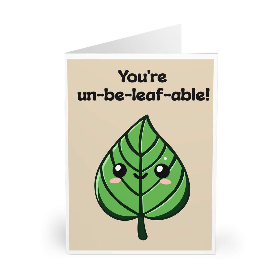 You're Un-be-leaf-able cute Leaf Card Greeting Card Birthday Valentine ...