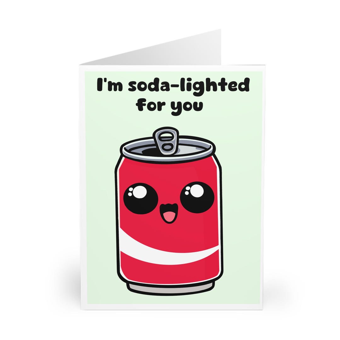 I'm Soda- Lighted for You Card | Cute Food | Birthdays & Anniversaries ...
