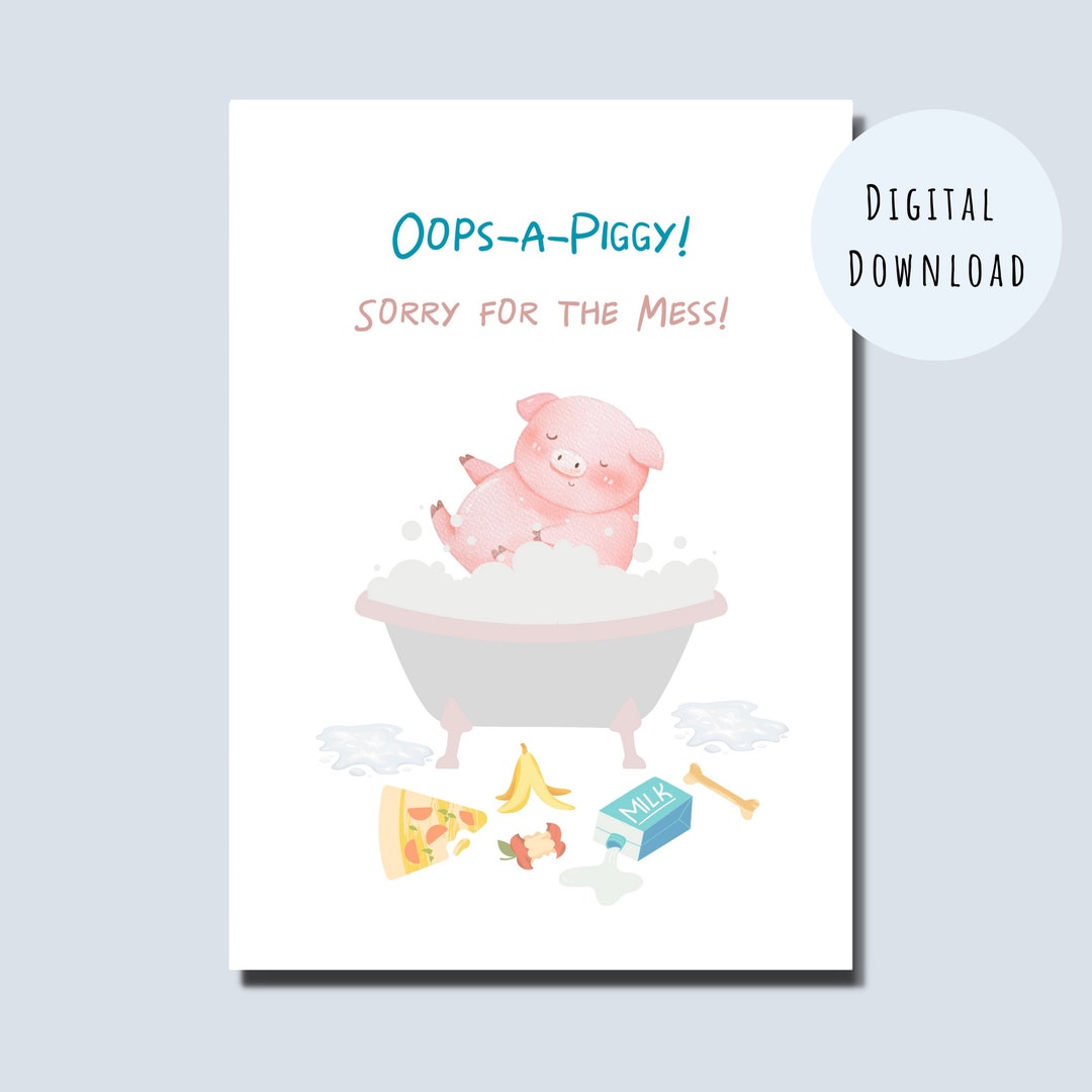 Oops-a-piggy Sorry for the Mess Sorry Card Printable - Etsy