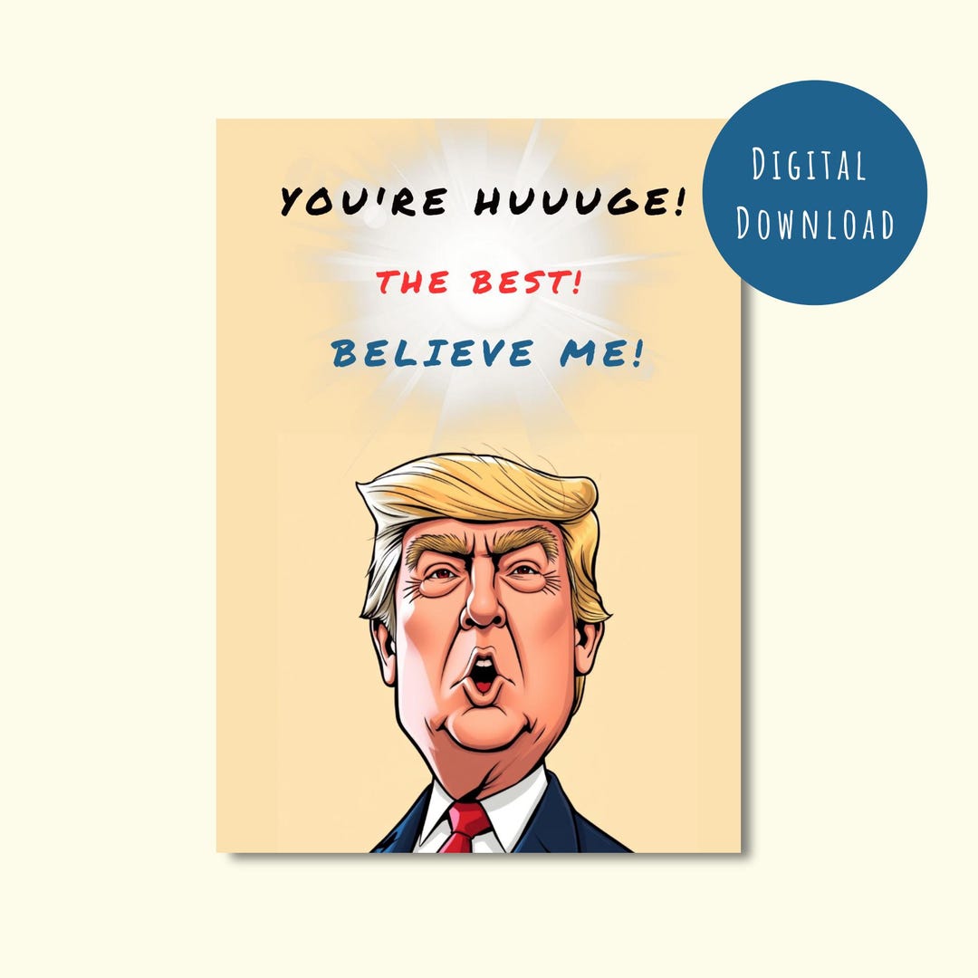 Funny Trump Digital Card HUGE Compliment Greeting Card Printable Trump ...