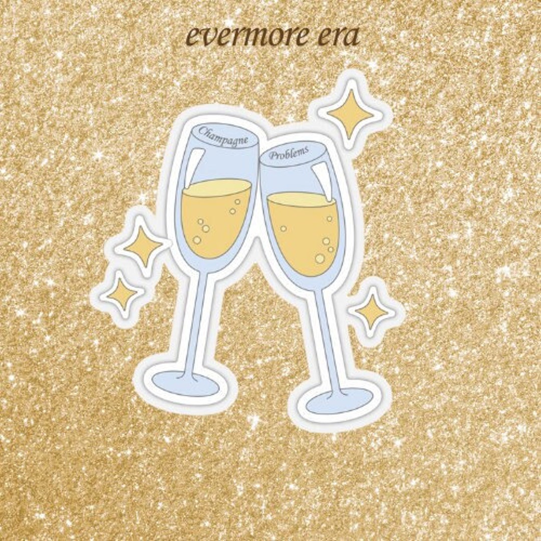 Champagne Problems TS Inspired Kiss-cut Stickers - Etsy