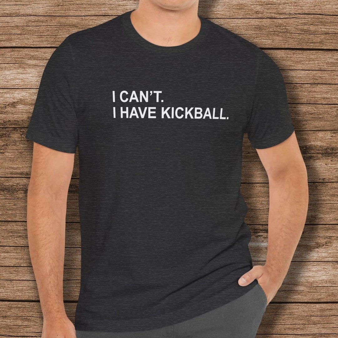 Kickball Shirt, Funny Kickball Shirt, Kickball Player Sports Fan ...