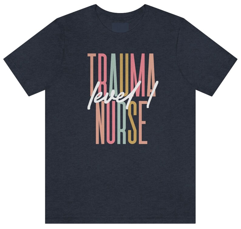 Level 1 Trauma Nurse Emergency Room Department Shirt, Intensive Care ...