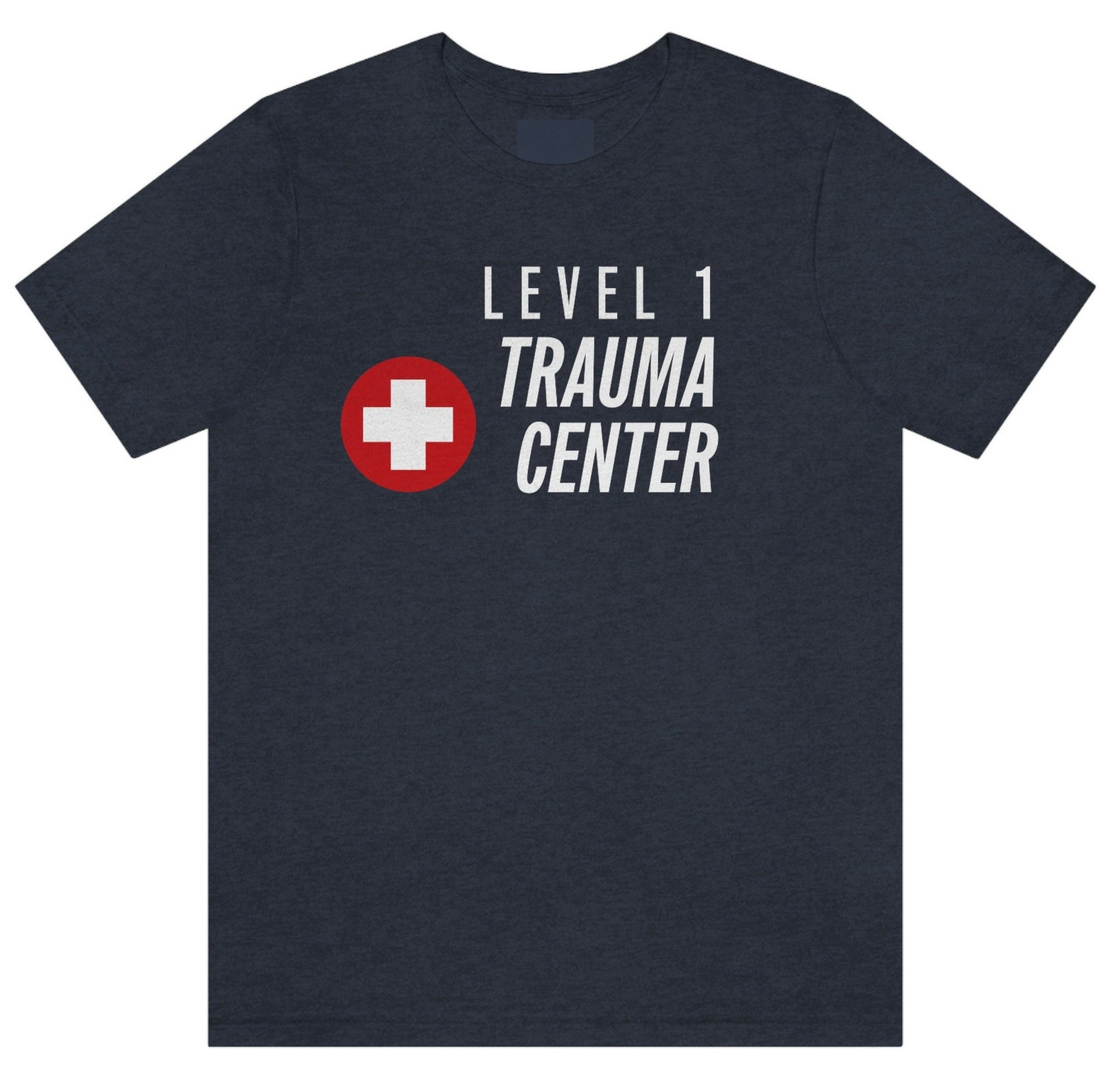 Level 1 Trauma Center Shirt, Trauma Nurse Unisex T-shirt, Emergency ...
