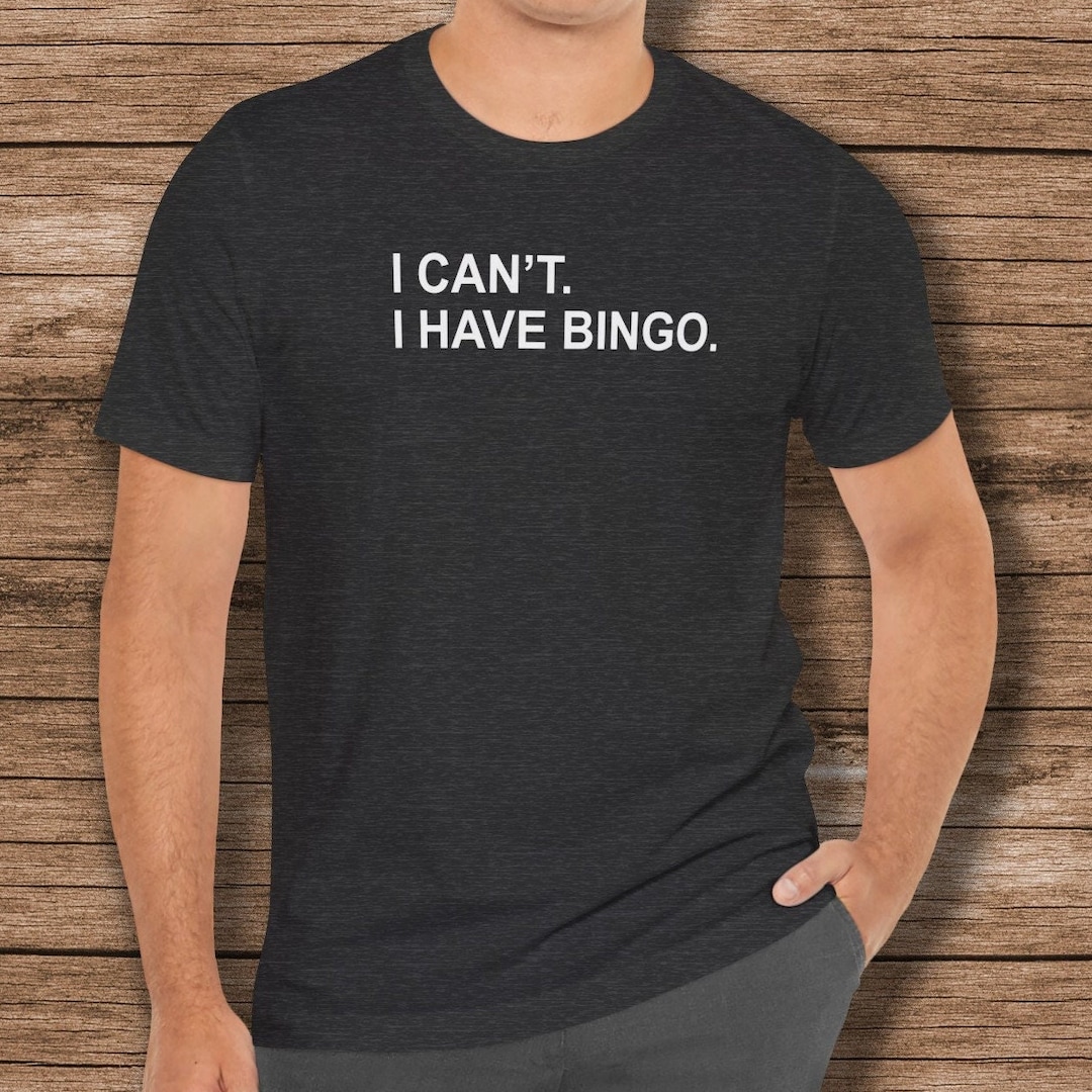 Funny Bingo Shirt, Bingo Lover Tees, Bingo Caller Tees, Bingo Saying ...
