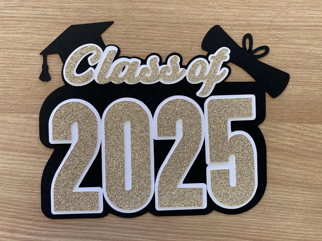 Class of 2025/graduation Pre-made Paper Die Cut Embellishment or Cake ...