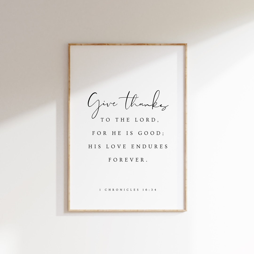1 Chronicles 16:34, Give Thanks to the Lord, Modern Christian Printable ...