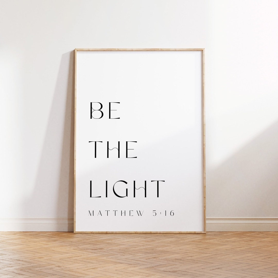 Matthew 5:16, Be the Light Printable, Bible Verse Printable, Modern ...