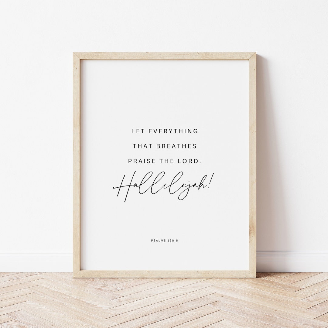Psalms 150:6, Praise the Lord, Hallelujah Poster, Bible Verse Wall Art ...
