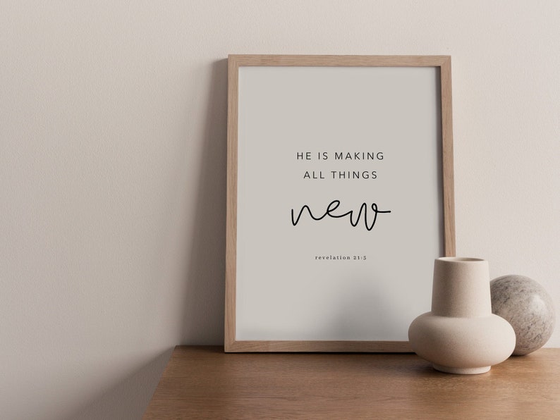 He is Making All Things New Printable, Revelation 21:5, Printable Bible ...