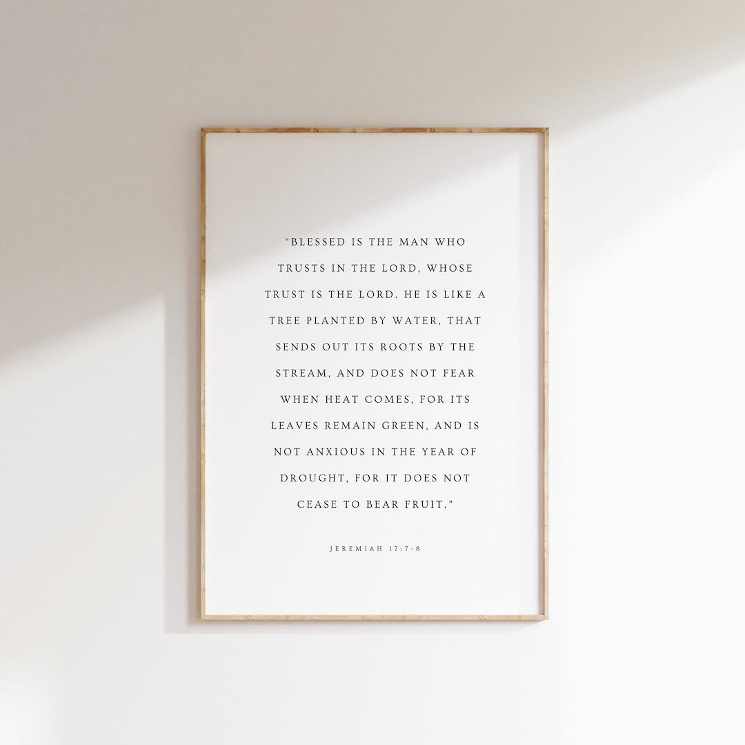 Jeremiah 17:7-8, Blessed is the Man Who Trusts in the Lord, Modern ...