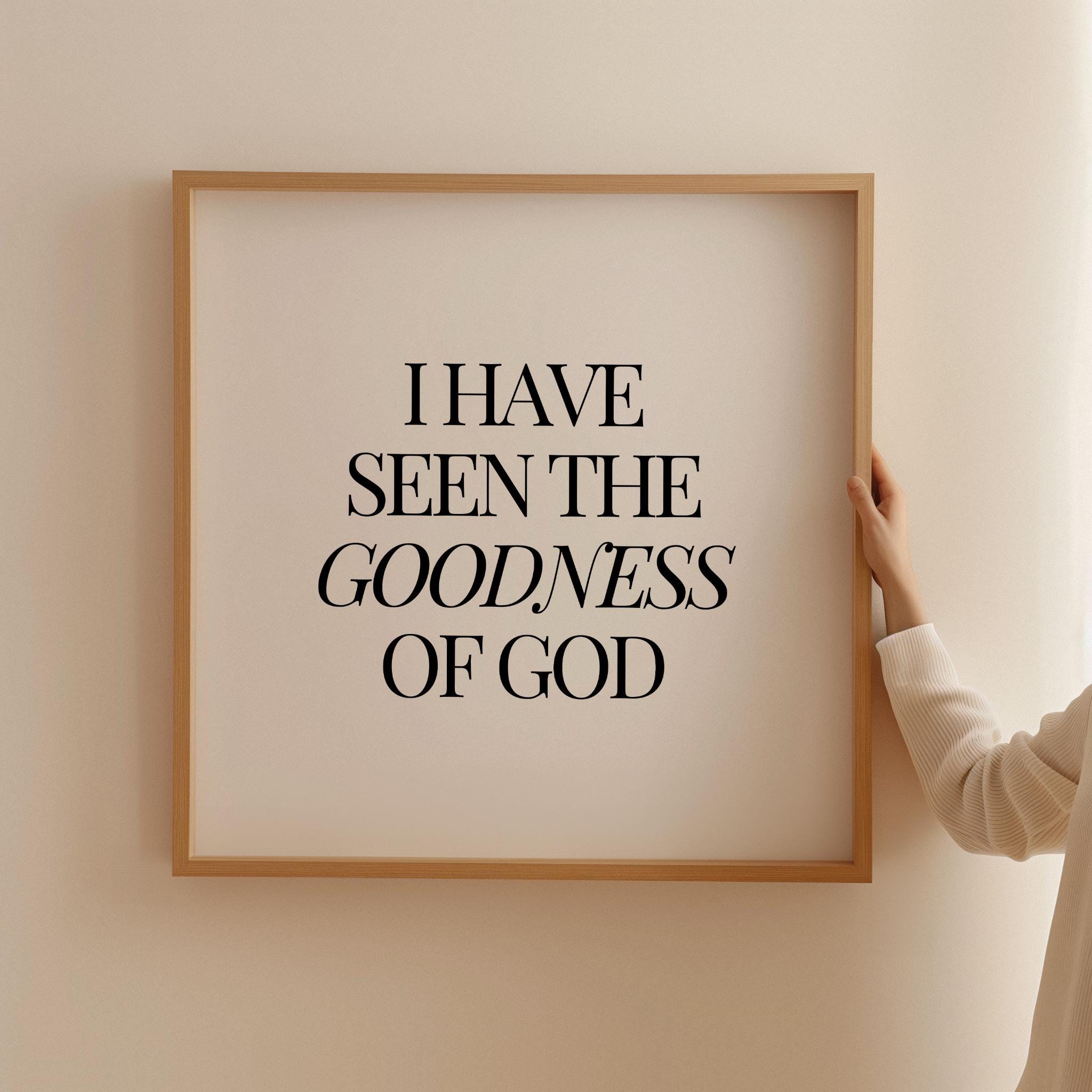 I Have Seen the Goodness of God Printable, Minimal Christian Wall Art ...