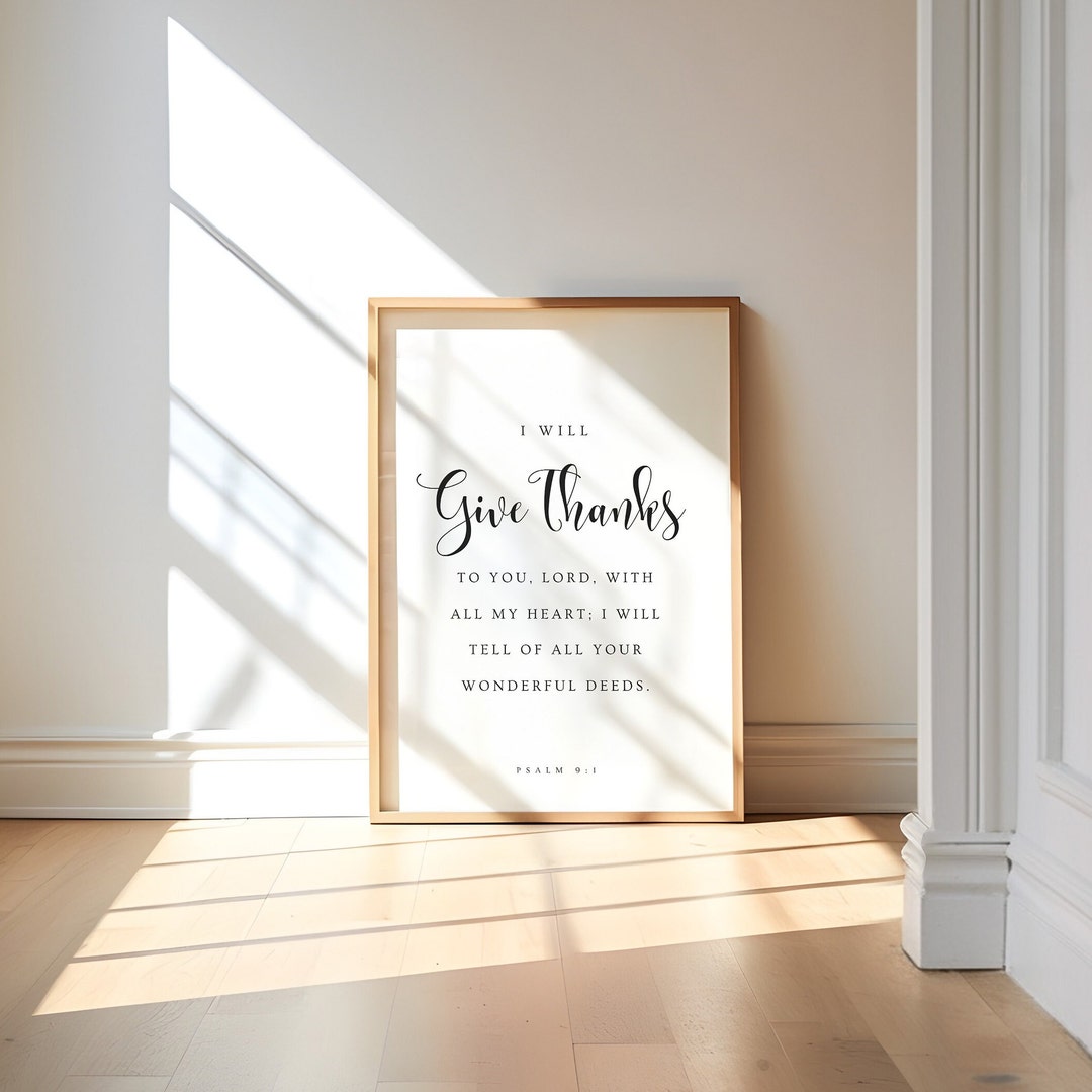 Psalm 9:1, I Will Give Thanks to You Lord, Thanksgiving Print ...