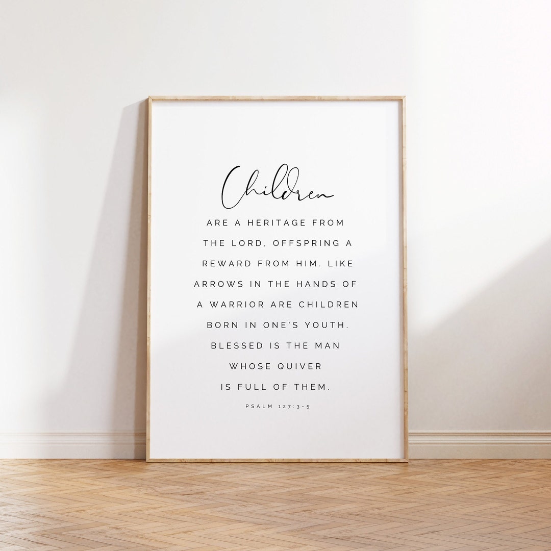 Psalm 127:3-5, Children Are a Heritage From the Lord, Nursery Bible ...