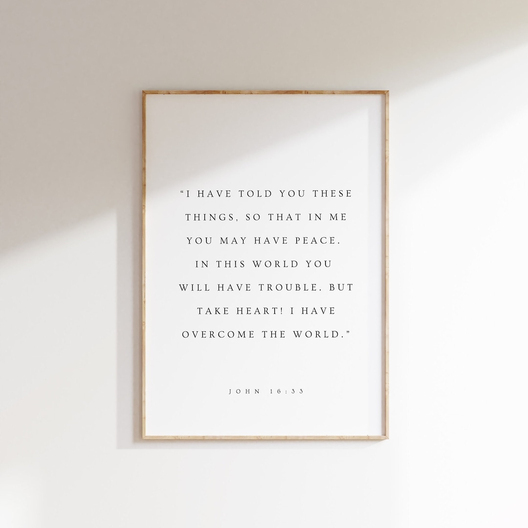 John 16:33, Take Heart I Have Overcome the World, Modern Christian ...