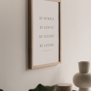 Ephesians 4:2, Be Humble, Be Gentle, Be Patient, Be Loving, Bible Verse ...
