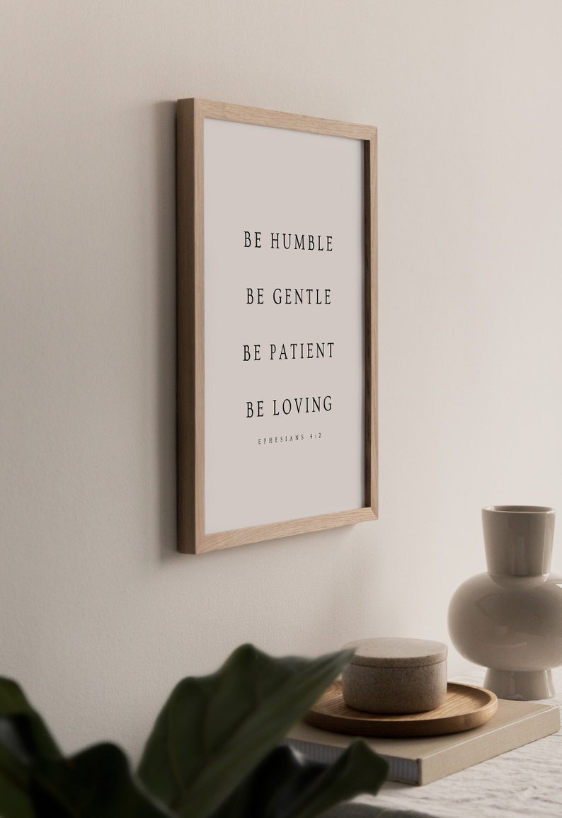 Ephesians 4:2, Be Humble, Be Gentle, Be Patient, Be Loving, Bible Verse ...