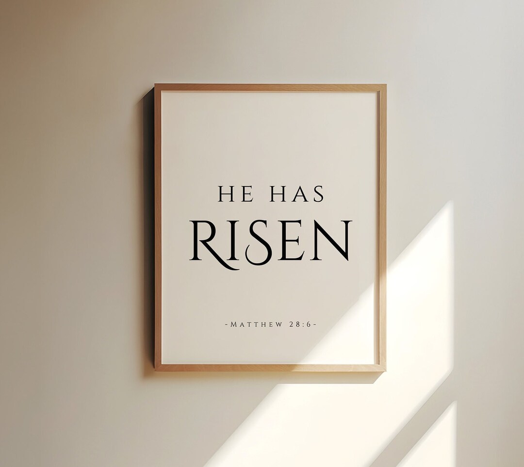 Matthew 28:6, He Has Risen Wall Art, He Has Risen Printable, Easter Bible Verse Printable ...