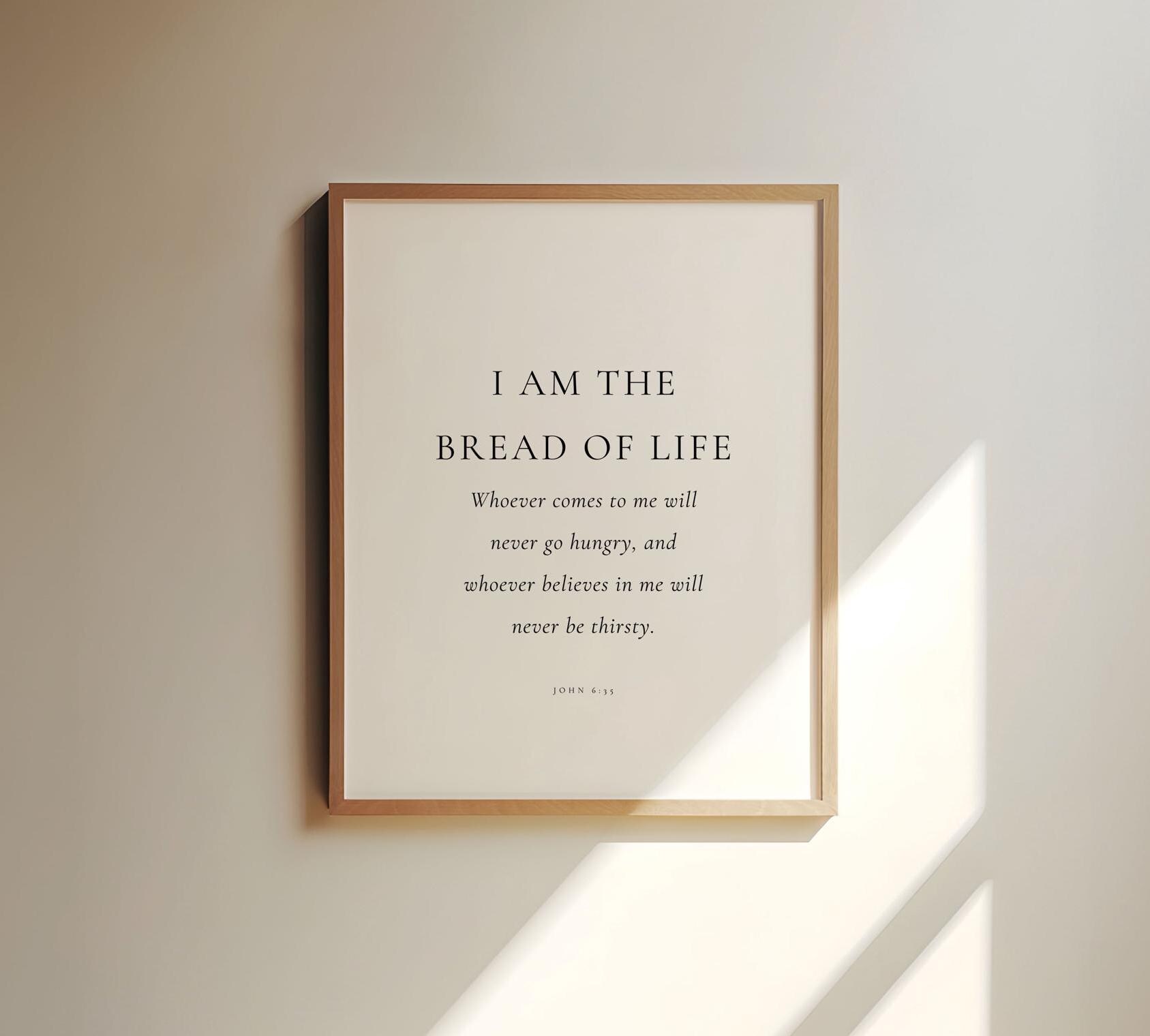 John 6:35, I Am the Bread of Life, Christian Printable, Bible Verse ...
