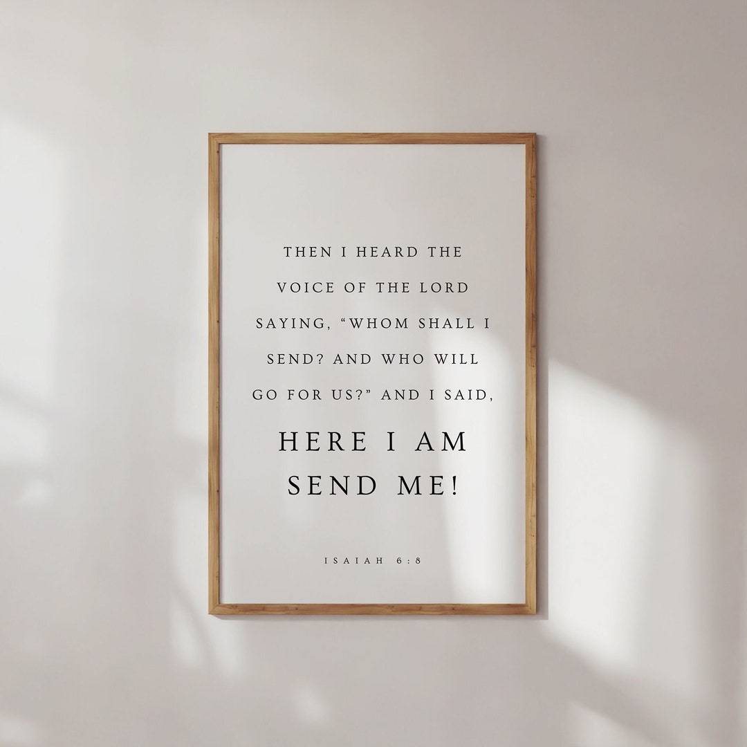 Isaiah 6:8, Here I Am, Send Me Print, Christian Printable, Bible Verse ...